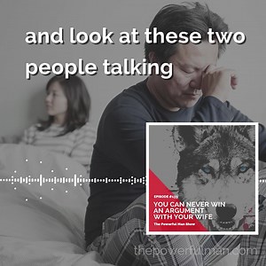 ============================= 🎙️ THE POWERFUL MAN SHOW #133 🎙️ ============================= 😦"You Can Never Win An Argument With Your Wife "😦 Do you argue a lot with your wife or your partner? Are you tired of arguing with her? Typically women argue to connect, while men argue to win which is why it's very difficult to win in an argument with your wife. =========================== IN THIS EPISODE YOU'RE GOING TO LEARN =========================== 1. The importance of having a strong foundati