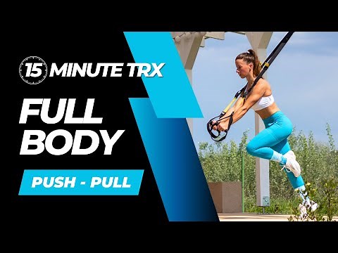 15-Min TRX Full Body Push-Pull Workout - Suspension Training for Total Body Strength