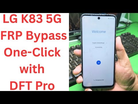 LG K83 5G FRP Bypass Any Android in one click With DFT Pro || lg k83 5g frp bypass Android 11