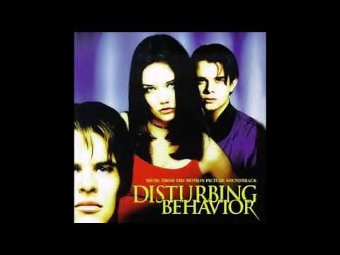 Disturbing Behavior Soundtrack 1. Got You (Where I Want You) - The Flys