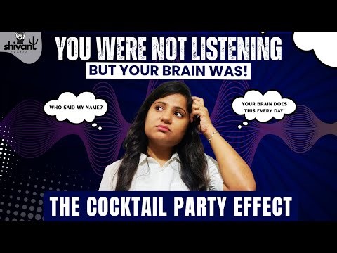 Why You Instantly Hear Your Name in Noise! The ‘Cocktail Party Effect’ Explained