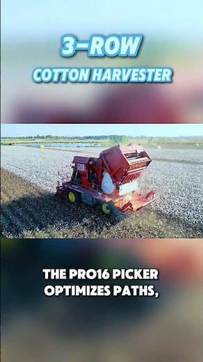 Cotton Farmers, Meet the 3-Row Harvester That Changes Everything