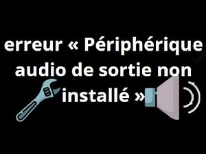 Comment réparer l'erreur « Périphérique audio de sortie non installé » dans Windows 10