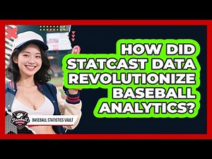 How Did Statcast Data Revolutionize Baseball Analytics? - Baseball Statistics Vault