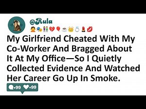 My Girlfriend Cheated With My Co-Worker And Bragged About It At My Office—So I Quietly Collected...
