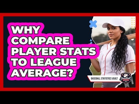 Why Compare Player Stats To League Average?
