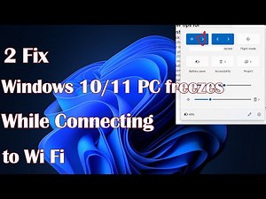 Windows 11 PC freezes while connecting to Wi Fi - 2 Fix