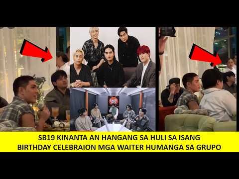 SB19 VIRAL ANG PAGKANTA NG HANGANG SA HULI SA ISANG BIRTDAY CELEBRATION MGA WAITER HUMANGA SA GRUP