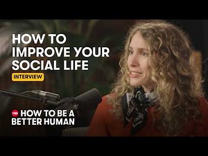 The Secret Trick to Improve Your Social Connections | Kasley Killam | How to Be a Better Human | TED