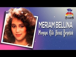 Meriam Bellina - Mengapa Kita Harus Berpisah (Official Audio)