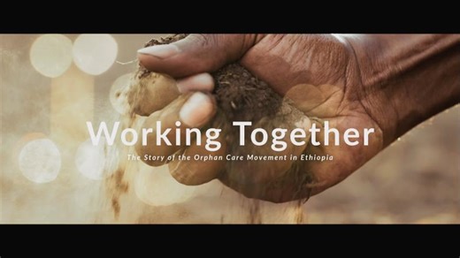 Working Together: The Story of the Orphan Care Movement in Ethiopia | CAFO | Faith to Action Initiative