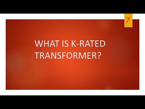 What is K- rated transformer?