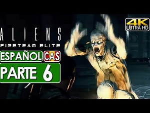 Aliens Fireteam Elite Gameplay Español Walkthrough Parte 6 (4K 60FPS) 🕹️ SIN COMENTARIOS