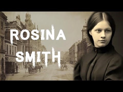 The Horrifying and Mysterious Case of Rosina Smith
