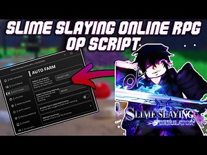 [NEW] Slime Slaying Online RPG OP Script (2025) PASTEBIN - Auto Farm | Kill Aura | Auto Hatch