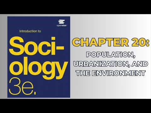 OpenStax Introduction to Sociology 3e (Audiobook) - Ch. 20: Population, Urbanization, & Environment