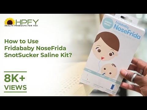 How to use the Fridababy NoseFrida SnotSucker Saline Kit?