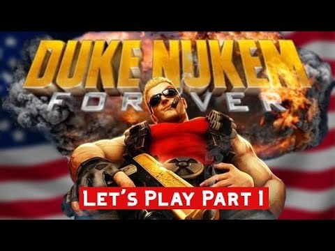 Duke Nukem Forever Full Playthrough — Part 1 | Let's Play (Commentary & No Commentary)