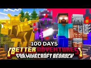 I Survived 100 Days In BETTER ADVENTURES In Minecraft Bedrock!