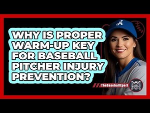 Why Is Proper Warm-up Key For Baseball Pitcher Injury Prevention? - The Baseball Xpert