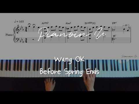 Before Spring Ends - WangOK/ Piano Cover / Sheet