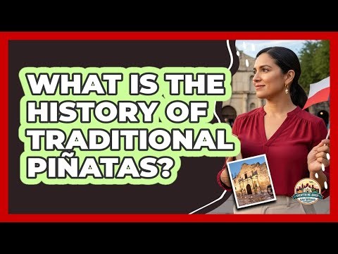 What Is The History of Traditional Piñatas?
