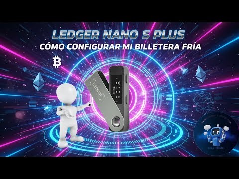 Ledger Nano S Plus | Como Configurar Mi Primera Billetera Fría