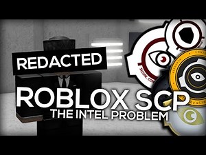 The Problem With Roblox SCP Intel