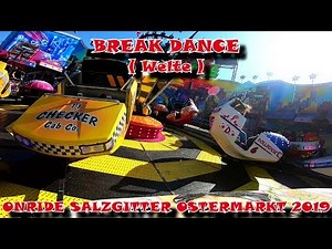 BREAK DANCE WELTE KIRMES ONRIDE KERMIS SALZGITTER 2019