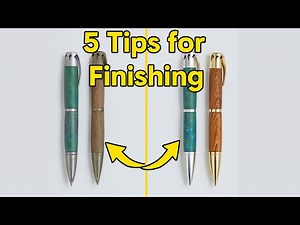 5 Tips For a Perfect Pen Turning Finish