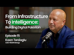 Building Digital Bridges: Pakistan & Turkey’s Shared Vision | ft. Kaan Terzioğlu, CEO of VEON Group