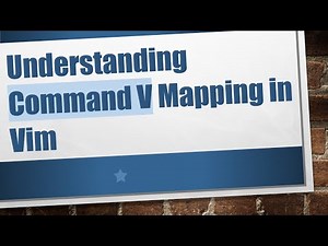 Understanding Command V Mapping in Vim
