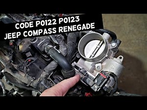 CODE P0122 P0123 JEEP COMPASS RENEGADE. THROTTLE POSITION SENSOR