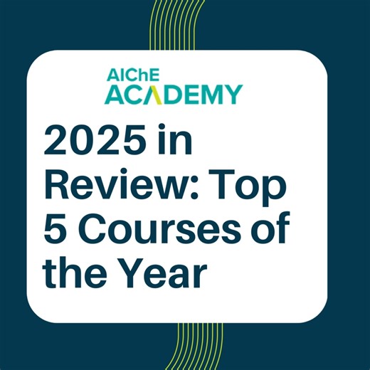 The most popular AIChE courses of 2025 are in. 📚✨ From safety leadership to PE prep, these programs helped chemical engineers level up all year long. | AIChE ChEnected
