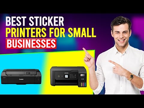 Best Sticker Printer For Small Businesses (Which Is The Best Sticker Printer For Small Businesses?)