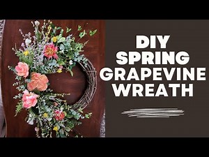 How To Make A SPRING GRAPEVINE WREATH | DIY Step By Step Wreath Making Tutorial | Beginner Wreath