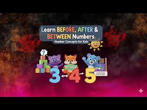 Learn Before, After & Between Numbers | Number Concepts for Kids