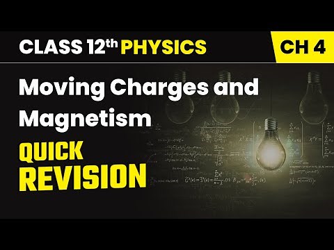 Moving Charges and Magnetism - Quick Revision | Class 12th Physics Ch 4 | CBSE 2025-26