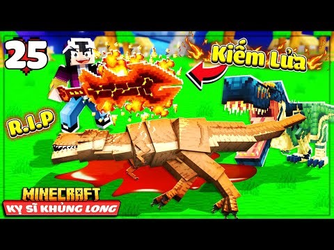 MINECRAFT KỴ SĨ KHỦNG LONG * TẬP 25 | LỘC RÈN RA HỎA KIẾM DIỆT🦖VỚI TUYỆT KỸ KIẾM PHÁP SIÊU BÁ ĐẠO🔥