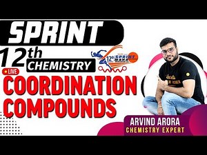 Coordination Compounds | Full Chapter Revision | 12th Board Sprint | NCERT Chemistry | Arvind Sir