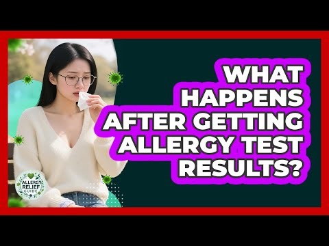 What Happens After Getting Allergy Test Results?