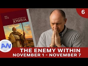 "The Enemy Within" | Sabbath School Lesson 6 | Q4 2025 | Lessons of Faith from Joshua