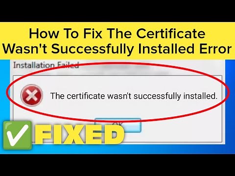 How To Fix The Certificate Wasn't Successfully Installed Error Windows 7