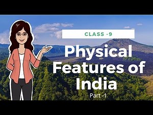 Physical features of India | Introduction | Part -1 | Class -9 | Geography | NCERT