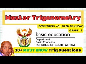 Grade 12: Trigonometry | Everything you need to know