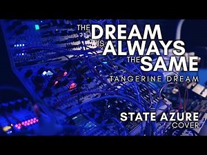 Tangerine Dream - The Dream Is Always The Same (State Azure Cover) // Eurorack + DAW