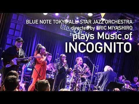 BLUE NOTE TOKYO ALL-STAR JAZZ ORCH. by ERIC MIYASHIRO Music of INCOGNITO / JEAN-PAUL 'BLUEY' MAUNICK