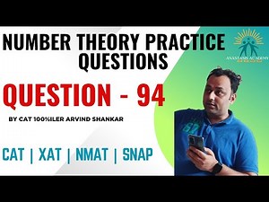 Q94 | Number Theory Practice Playlist | 200 Numbers Questions Solved by CAT100%iler Arvind Shankar