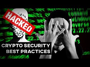 Crypto Security Best Practices: Top 10 Must-Know Tips
