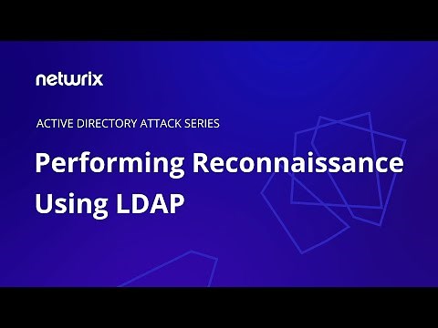 Attack Tutorial: Performing Reconnaissance using LDAP